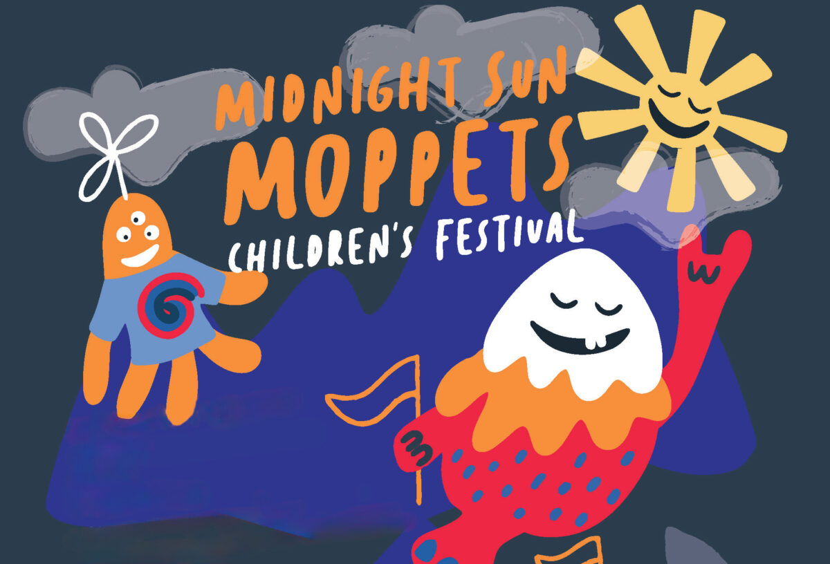 Midnight Sun Moppets Children’s Festival | Yukon Arts Centre